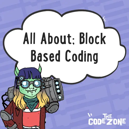 Why We Recommend Block Based Coding The Code Zone